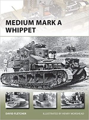 Medium Mark A Whippet British Tank – World War 1